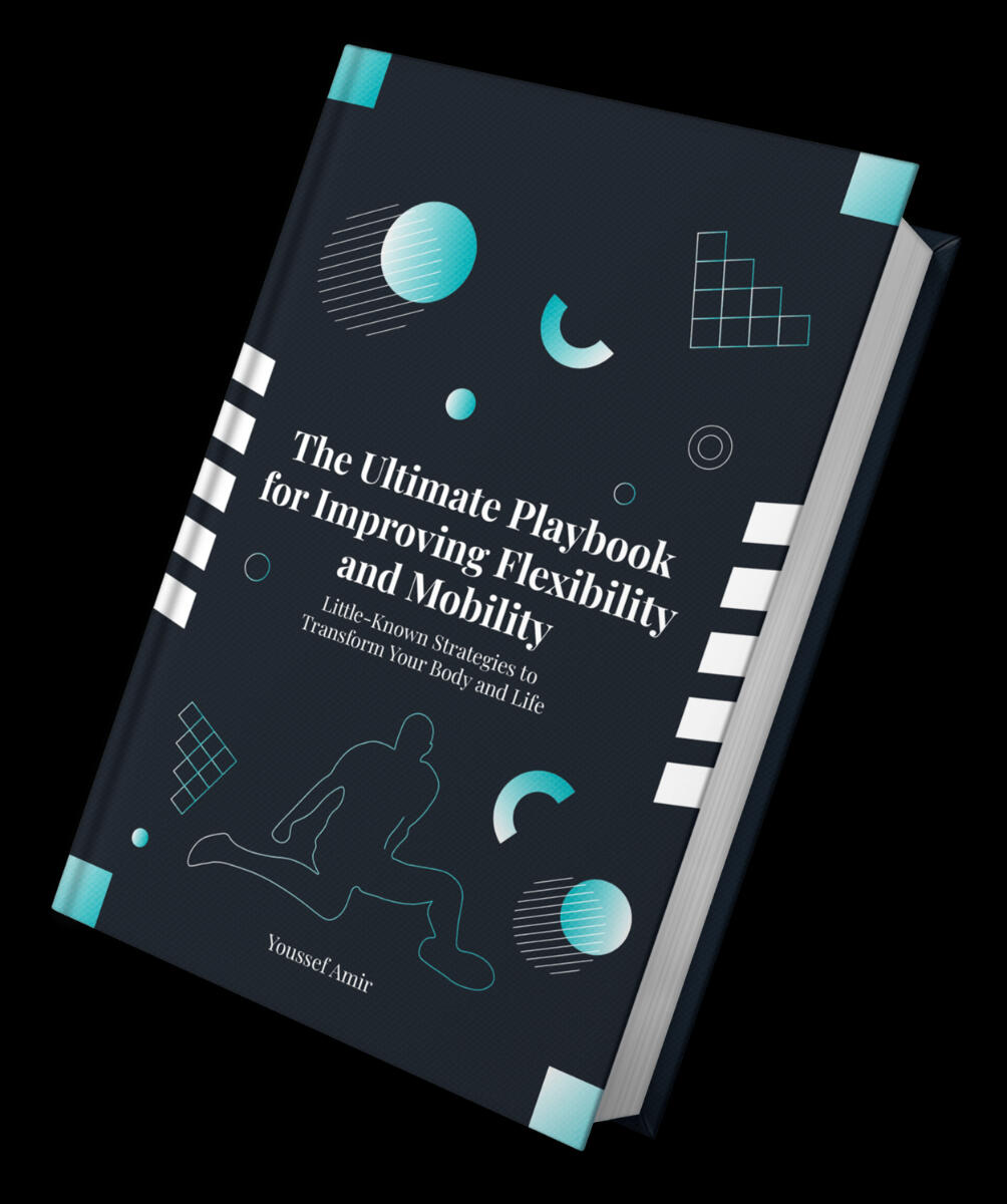 The Ultimate Playbook for Improving Flexibility and Mobility